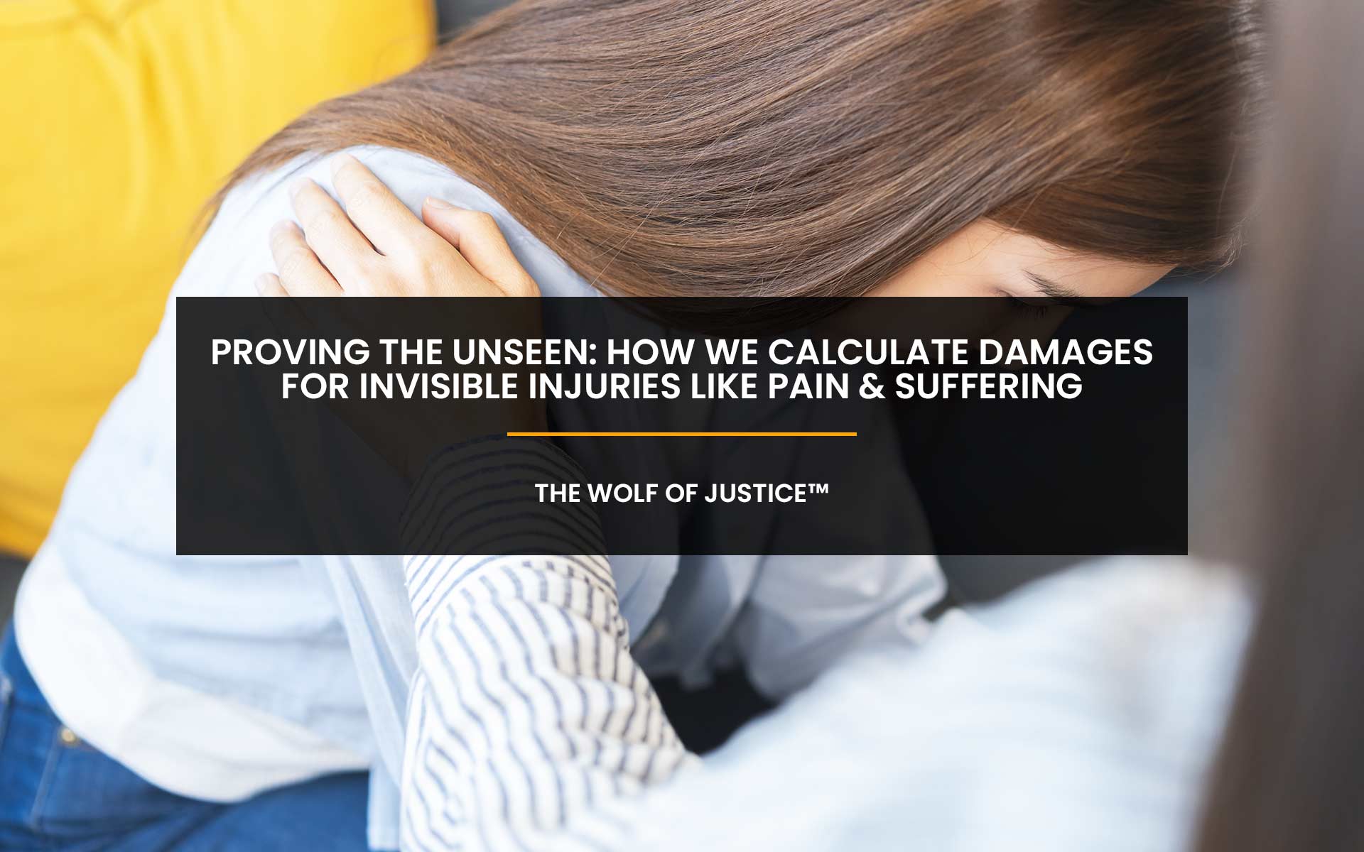 Calculating Pain & Suffering For Invisible Injuries | Wolf Of Justice™